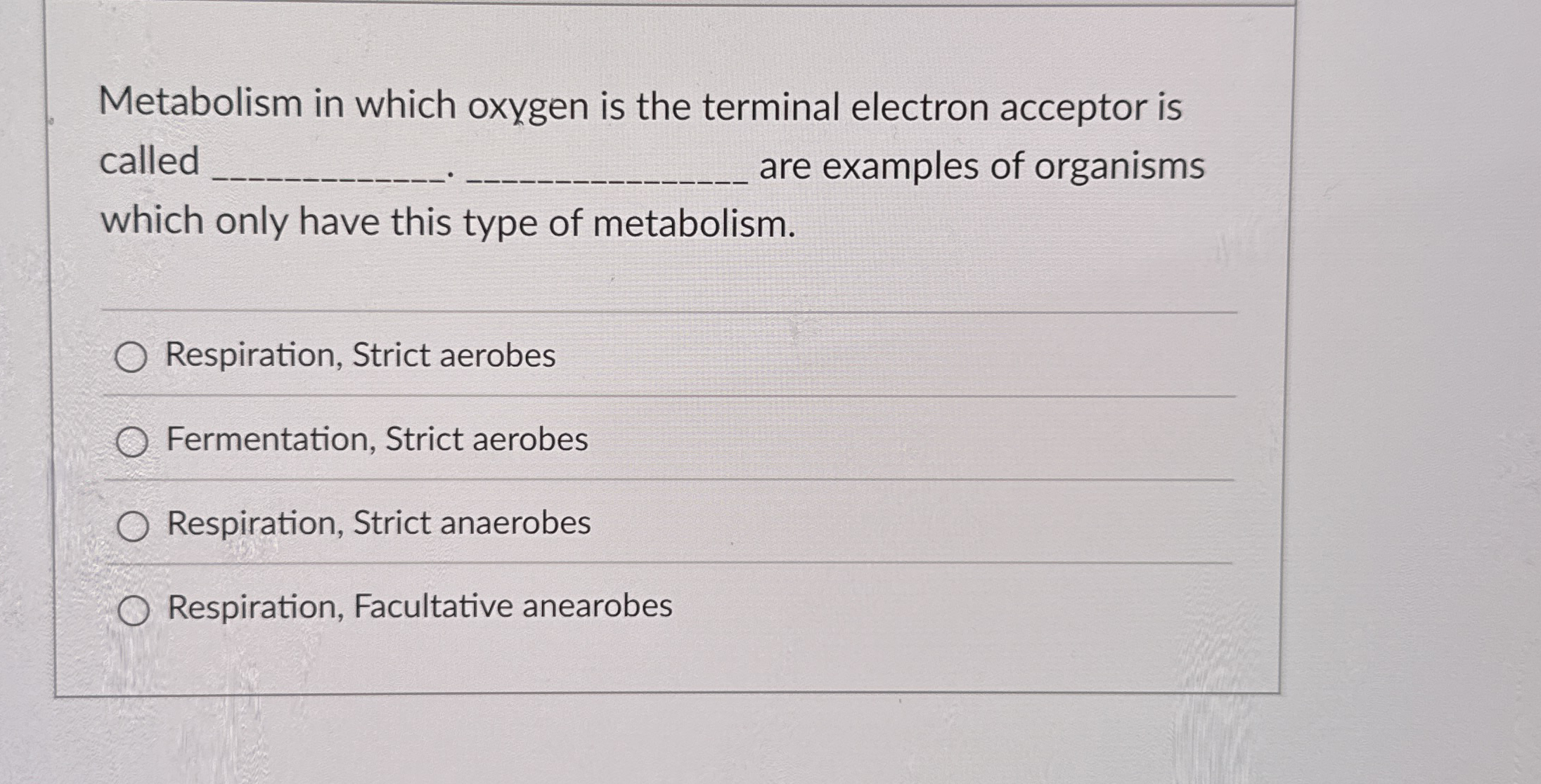 Solved Metabolism in which oxygen is the terminal electron | Chegg.com