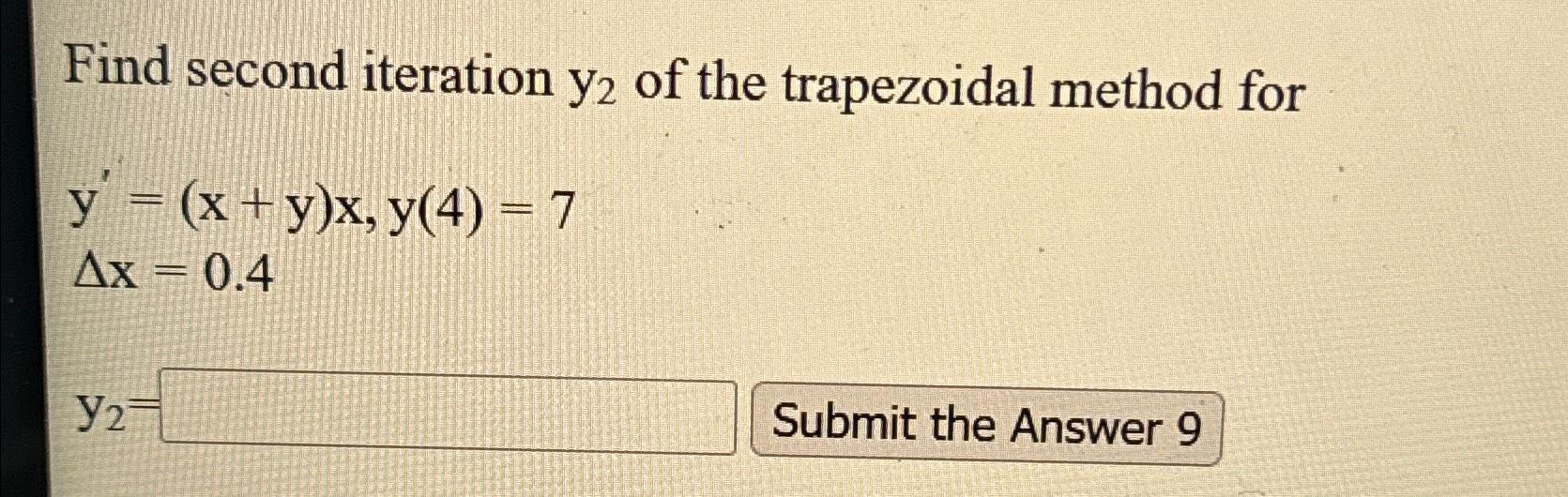 Solved Find second iteration y2 ﻿of the trapezoidal method | Chegg.com