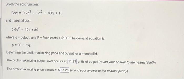 Solved Given the cost function: Cost =0.2q3−6q2+80q+F and | Chegg.com