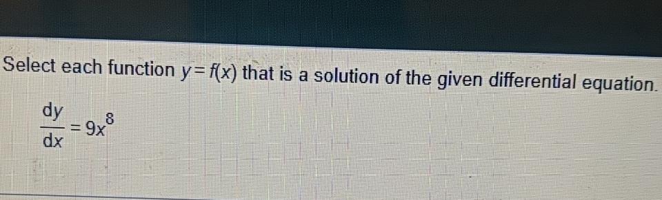 Solved Select each function y=f(x) ﻿that is a solution of | Chegg.com