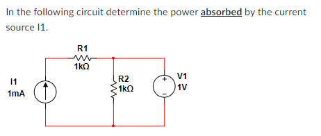 Solved In the following circuit determine the power absorbed | Chegg.com