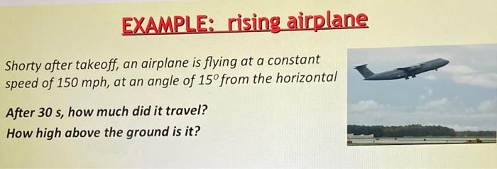Solved EXAMPLE: rising airplane Shorty after takeoff, an | Chegg.com