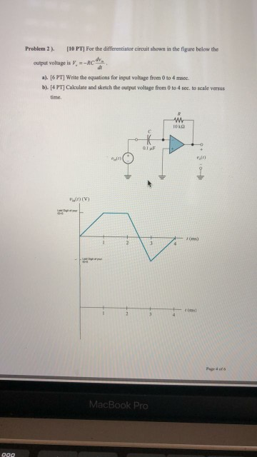 Solved Problem 2 ). [10 PT] For the differentiator circuit | Chegg.com