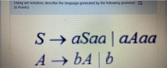 Solved Using set notation, describe the language generated | Chegg.com