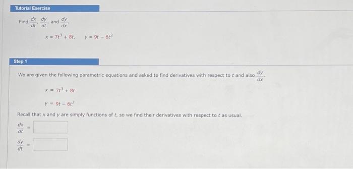 Solved Tutorial Exercise Find dy dt dx dy dt dt' dy dx x = | Chegg.com Solved Tutorial Exercise Find dy dt dx dy dt dt' dy dx x = | Chegg.com