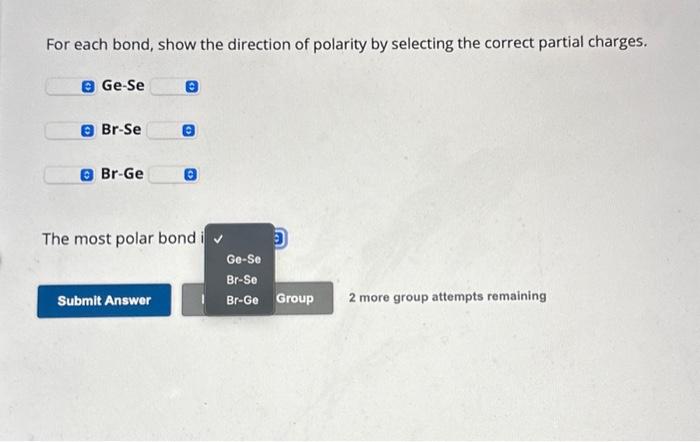 Solved For each bond, show the direction of polarity by | Chegg.com