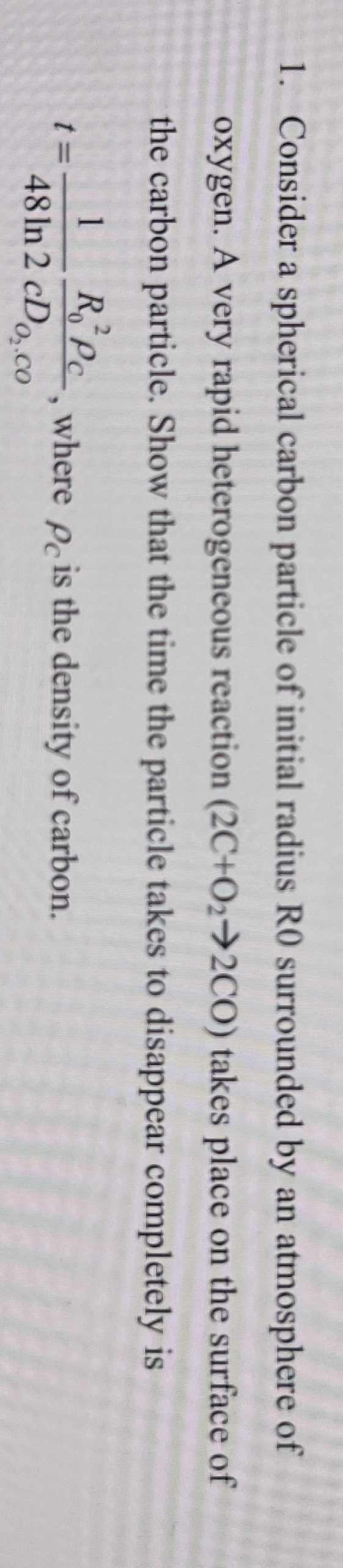 Consider a spherical carbon particle of initial | Chegg.com