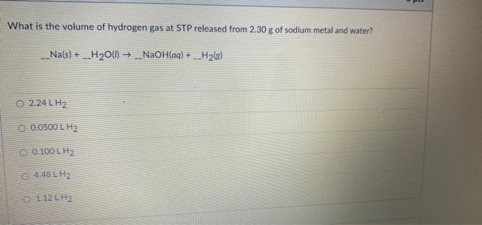 Solved What is the volume of hydrogen gas at STP released | Chegg.com