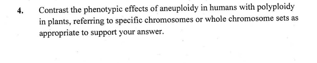 Solved Contrast the phenotypic effects of aneuploidy in | Chegg.com