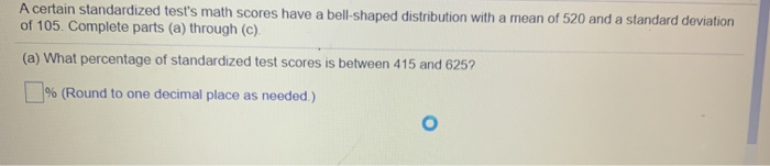 Solved A certain standardized test's math scores have a | Chegg.com