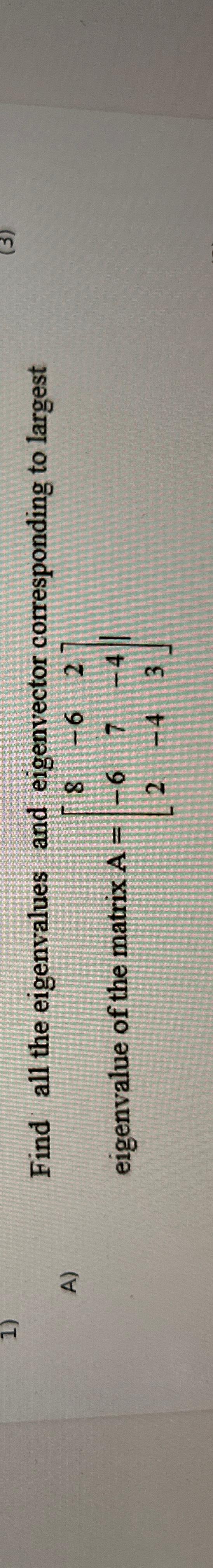 Solved A)Find all the eigenvalues and eigenvector | Chegg.com