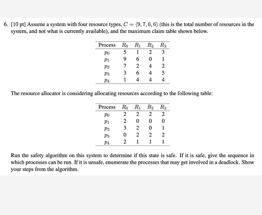 Solved [10 ﻿pt] ﻿Assume a system with four resource types, | Chegg.com
