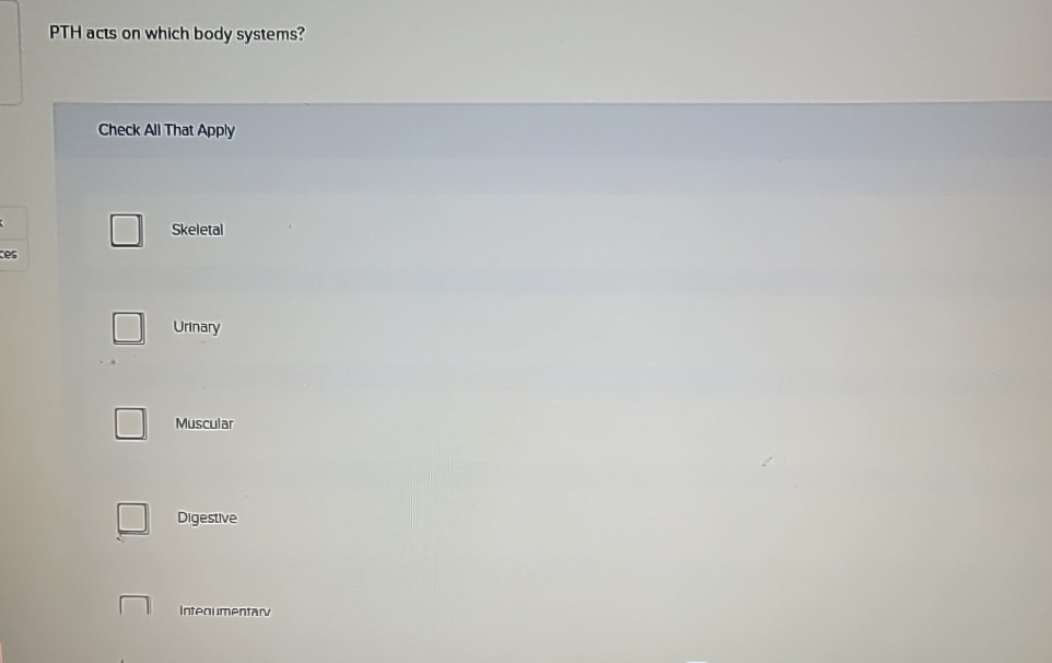 Solved PTH acts on which body systems?Check All That | Chegg.com