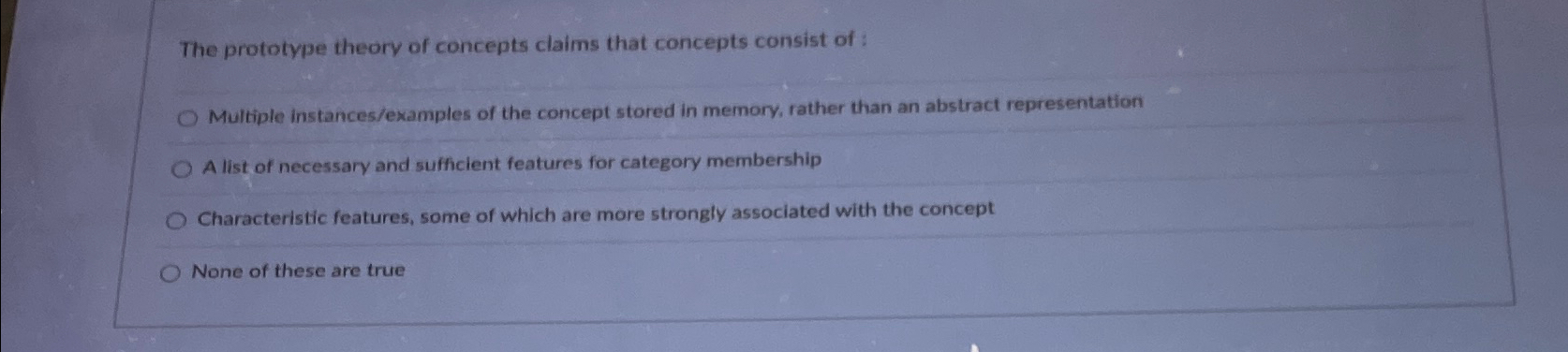 Solved The prototype theory of concepts claims that concepts | Chegg.com