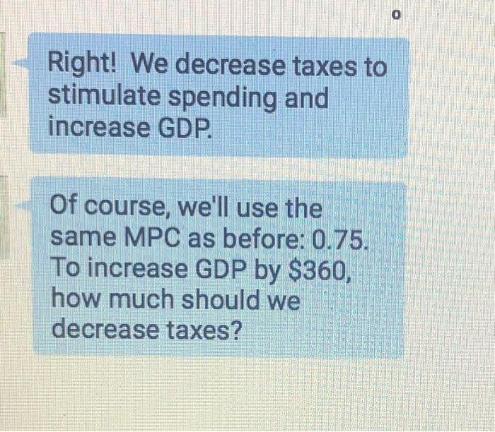 Solved Right! We decrease taxes to stimulate spending and | Chegg.com