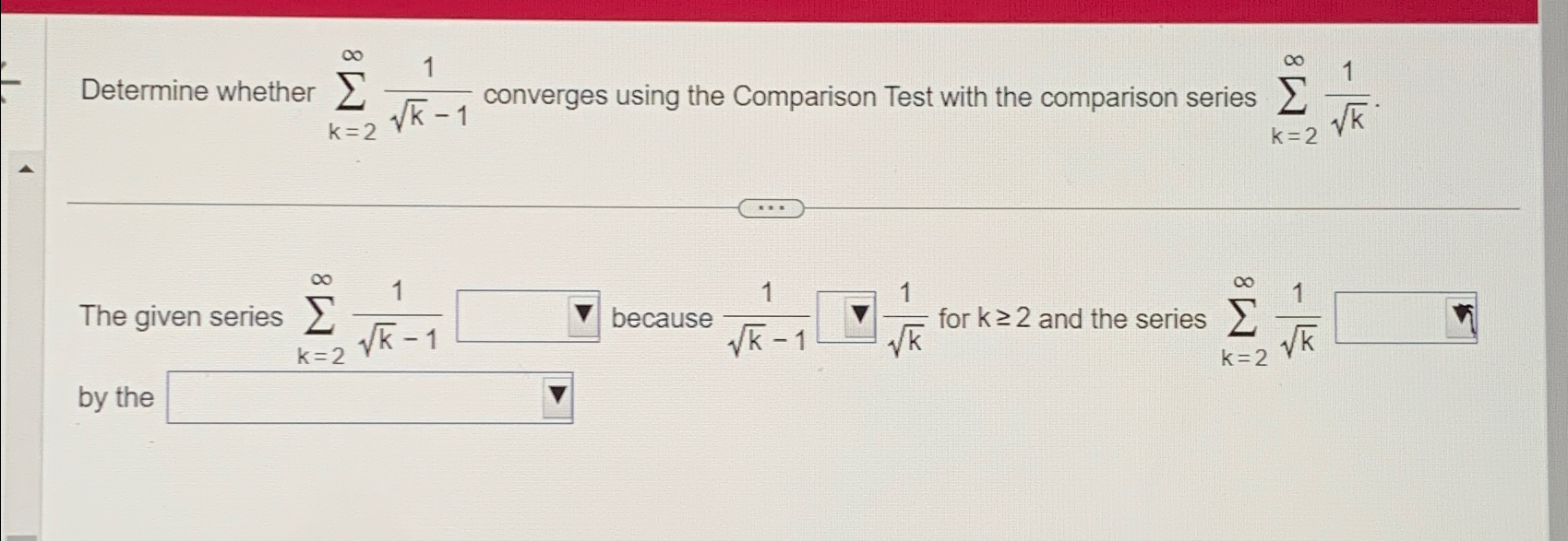 Solved Determine whether ∑k=2∞1k2-1 ﻿converges using the | Chegg.com