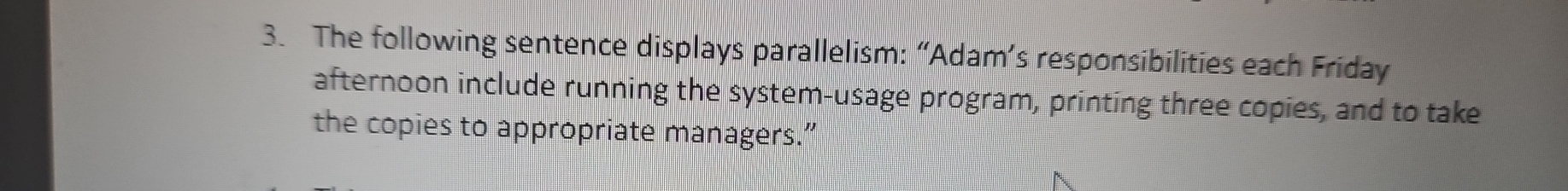 Solved The following sentence displays parallelism: "Adam's | Chegg.com