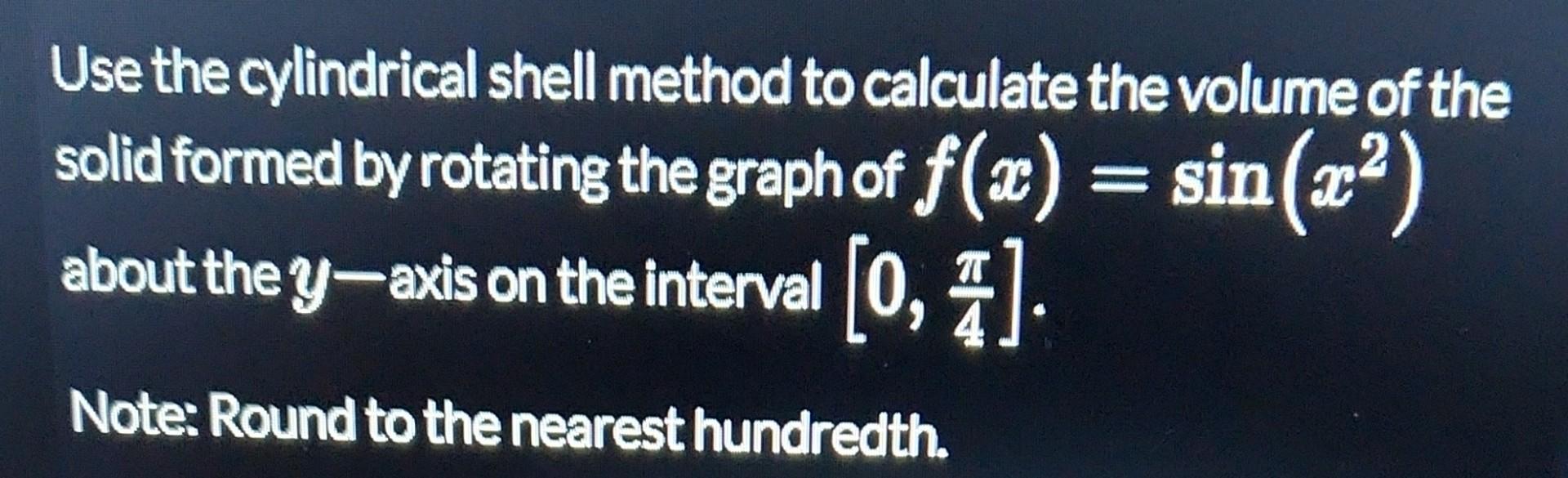 Solved Use the cylindrical shell method to calculate the | Chegg.com
