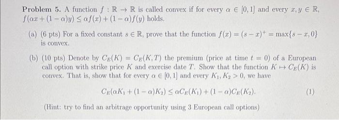 Problem 5. A function f:R→R is called convex if for | Chegg.com