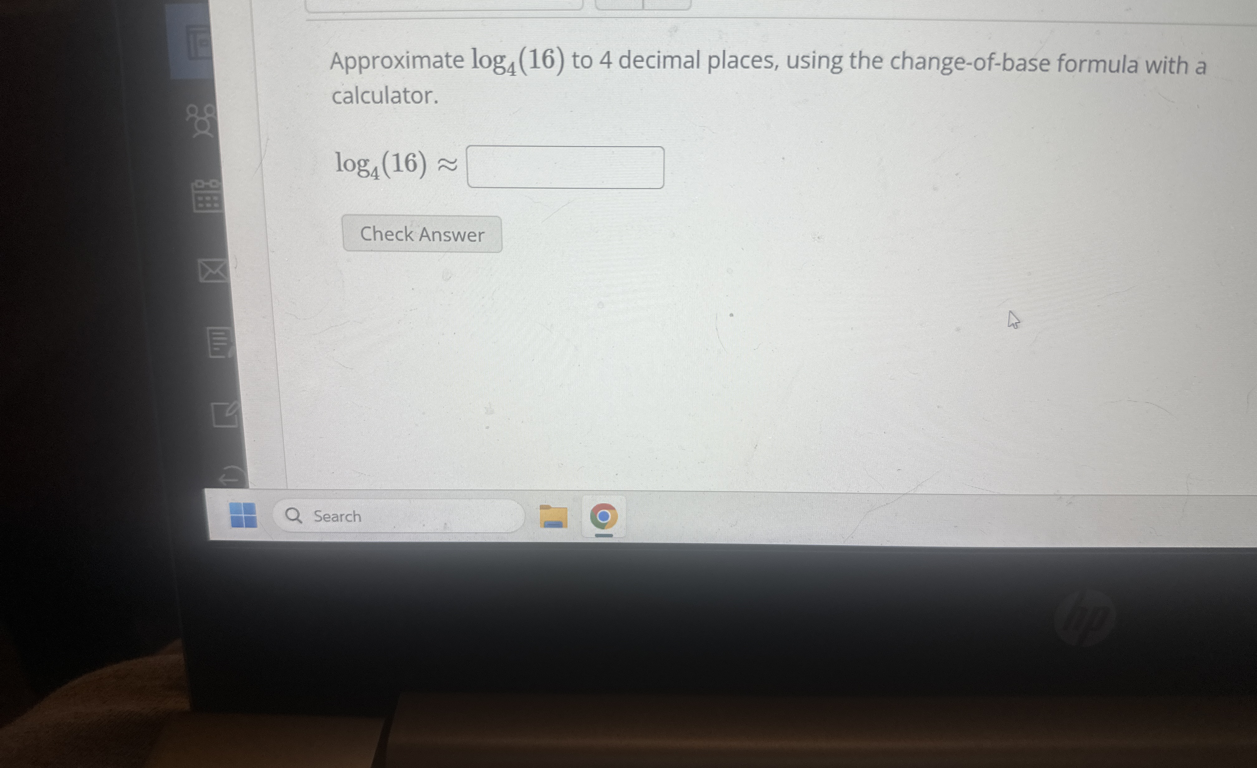 Solved Approximate log4(16) ﻿to 4 ﻿decimal places, using the | Chegg.com