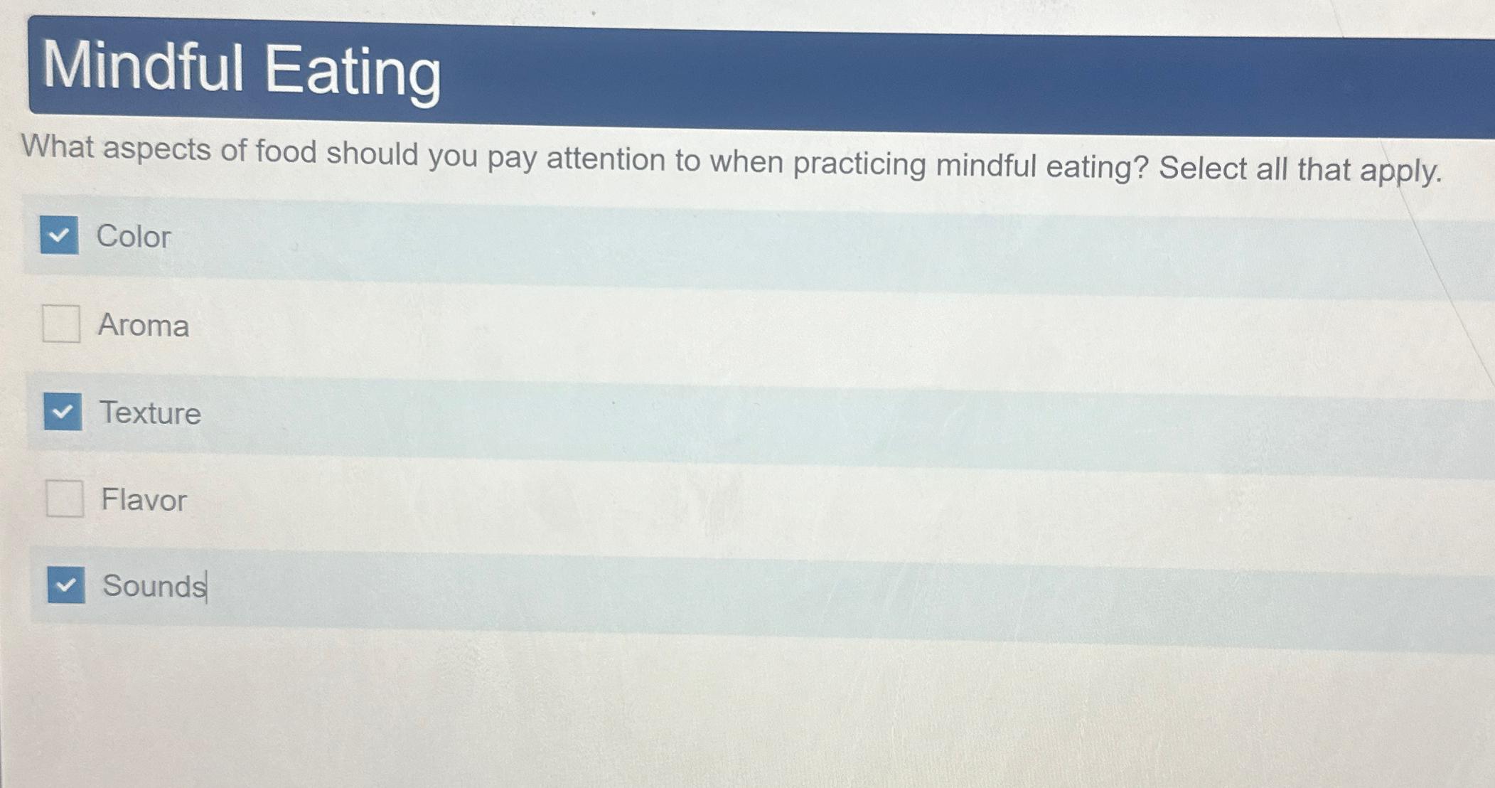 Solved Mindful EatingWhat aspects of food should you pay | Chegg.com