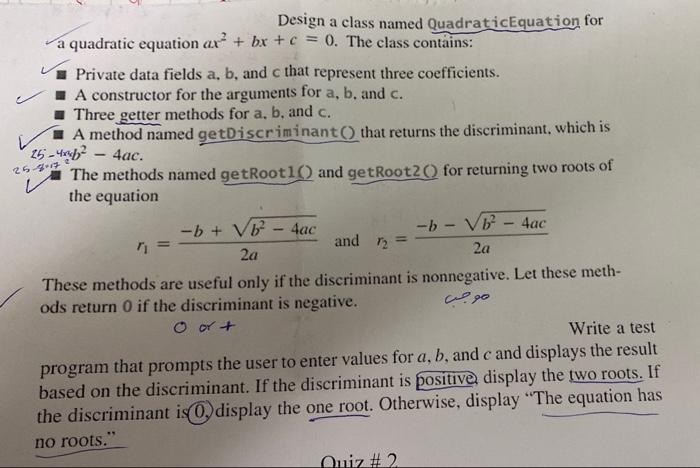 Solved 25 v Design a class named QuadraticEquation for a | Chegg.com