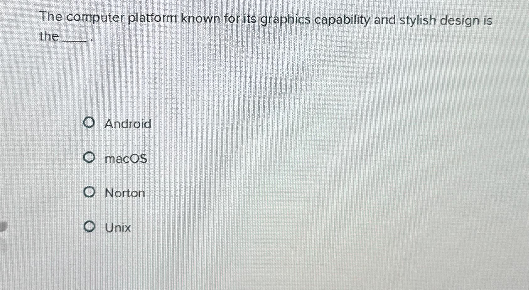 Solved The computer platform known for its graphics | Chegg.com