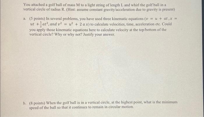 Solved You attached a golf ball of mass M to a light string | Chegg.com