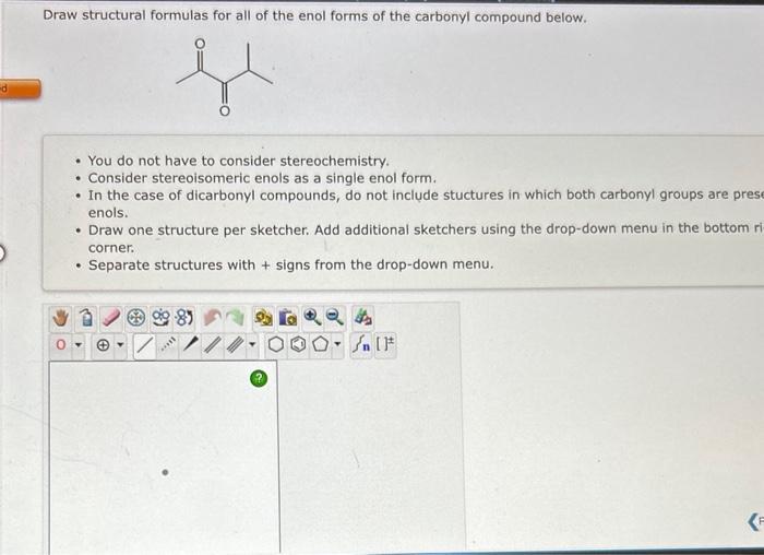 Solved Draw structural formulas for all of the enol forms of | Chegg.com
