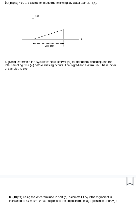 Solved You are tasked to image the following 1D water | Chegg.com