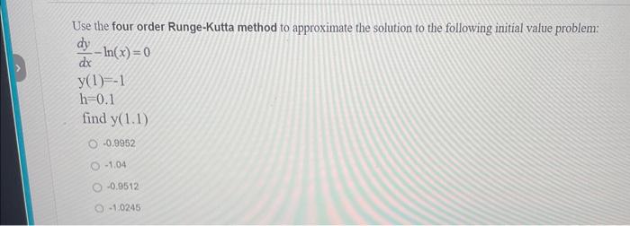 Solved Use the four order Runge-Kutta method to approximate | Chegg.com