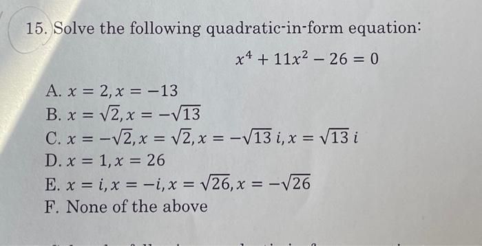 Solved 15. Solve the following quadratic-in-form equation: | Chegg.com