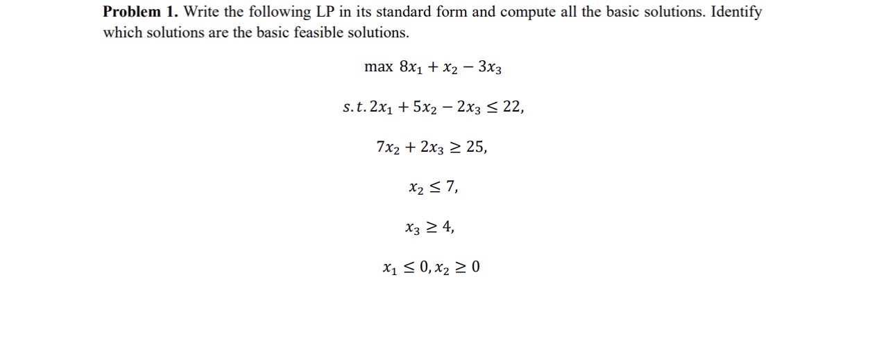 Solved Problem 1. ﻿Write the following LP in its standard | Chegg.com