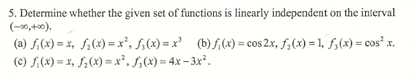 Solved Determine whether the given set of functions is | Chegg.com