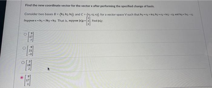 Solved Find the new coordinate vector for the vector x after | Chegg.com