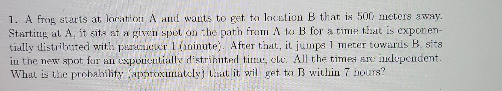 Solved 1. A frog starts at location A and wants to get to | Chegg.com