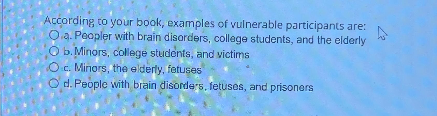 Solved According to your book, examples of vulnerable | Chegg.com