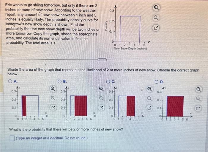 Solved Eric wants to go skiing tomorrow, but only if there | Chegg.com