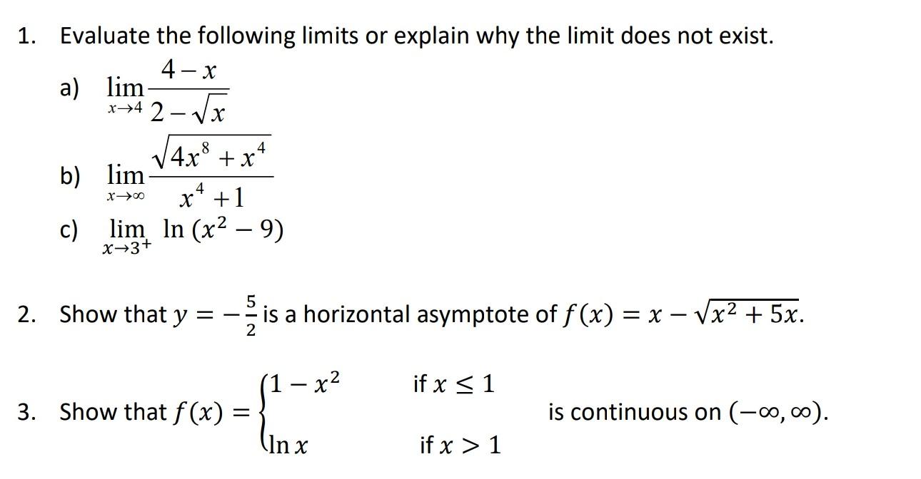 Solved 1. Evaluate the following limits or explain why the | Chegg.com