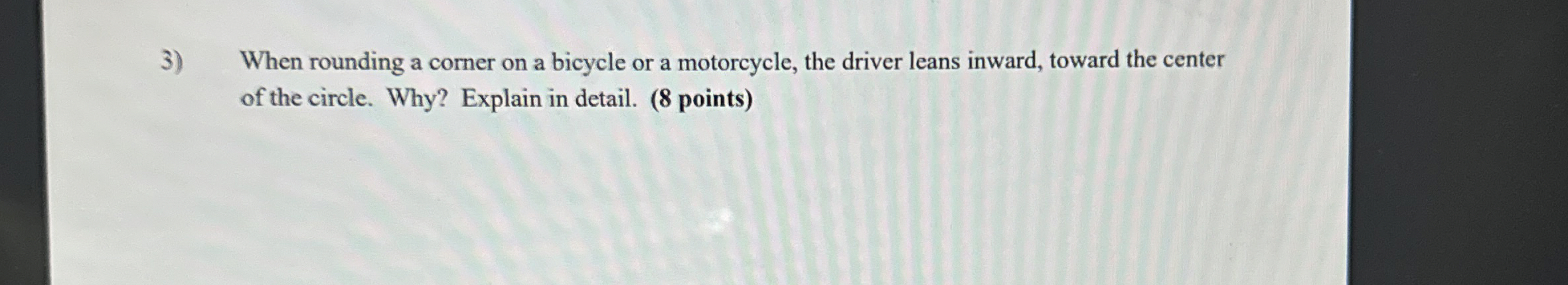 Solved When rounding a corner on a bicycle or a motorcycle, | Chegg.com