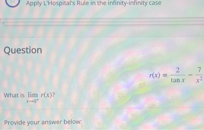 Solved Apply L'Hospital's Rule in the infinity-infinity case | Chegg.com