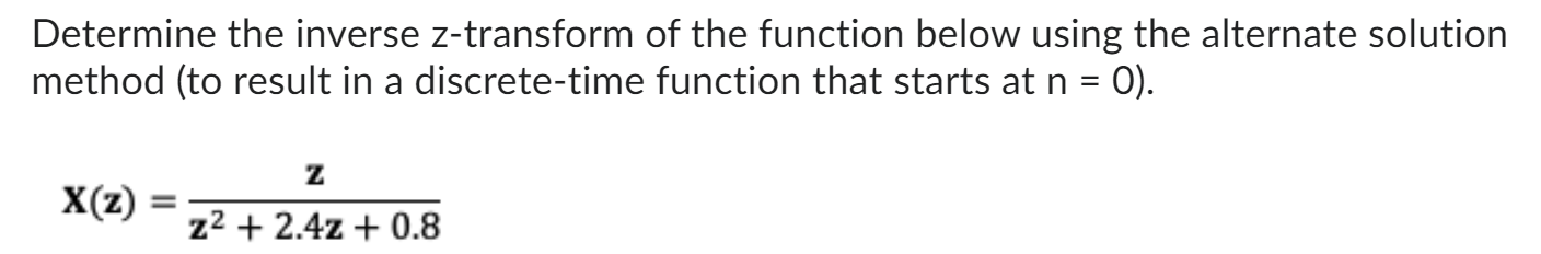 Solved Determine the inverse z-transform of the function | Chegg.com
