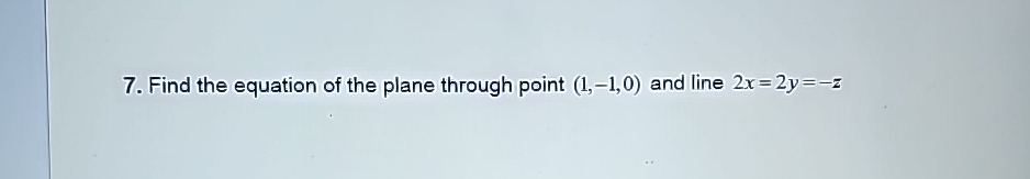 Solved Find the equation of the plane through point (1,-1,0) | Chegg.com