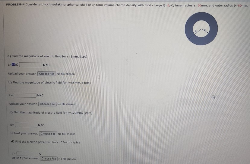 Solved PROBLEM-4 Consider a thick insulating spherical shell | Chegg.com