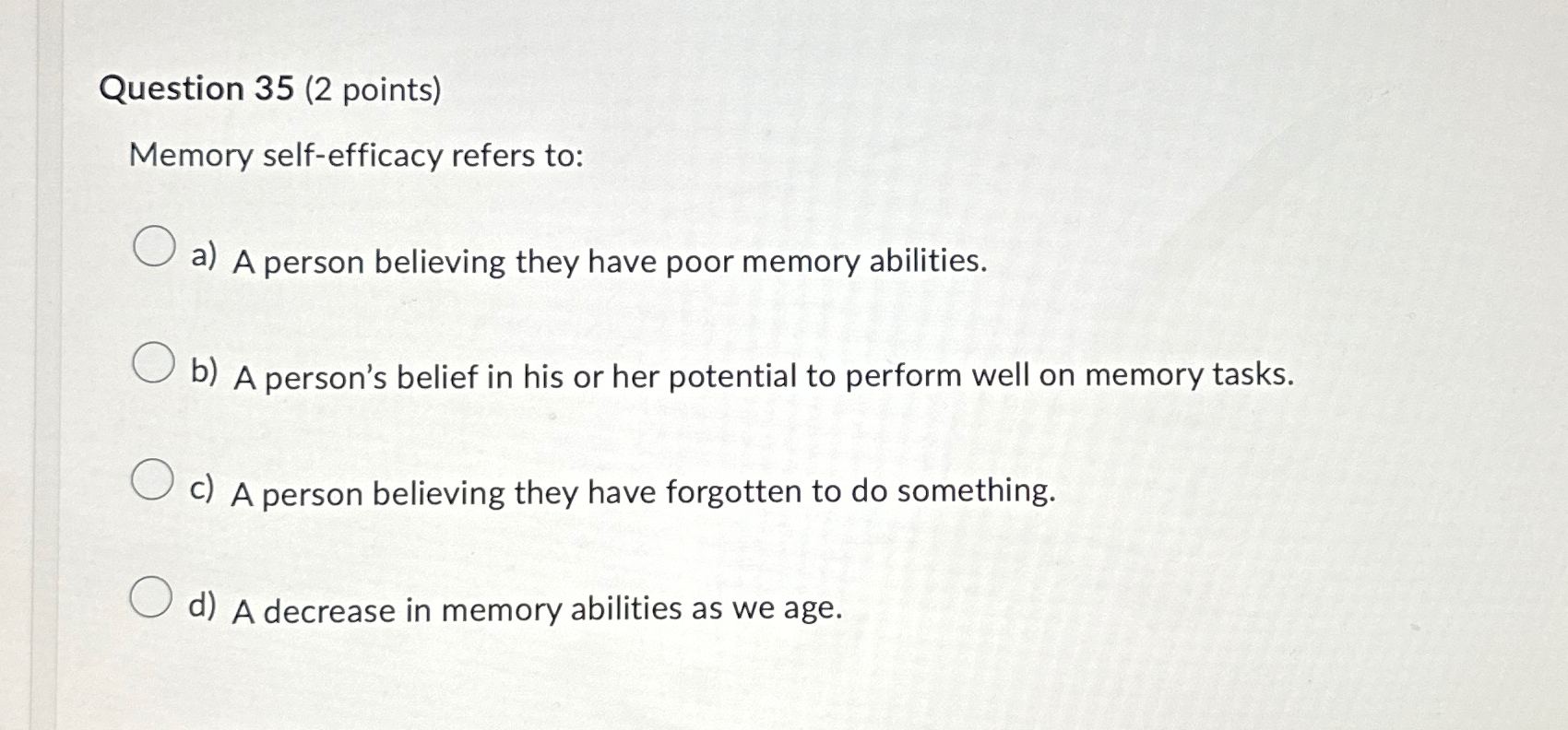Solved Question 35 (2 ﻿points)Memory self-efficacy refers | Chegg.com
