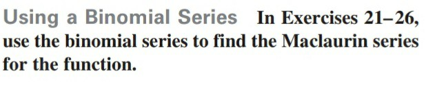 Solved Using a Binomial Series In Exercises 21–26, use the | Chegg.com