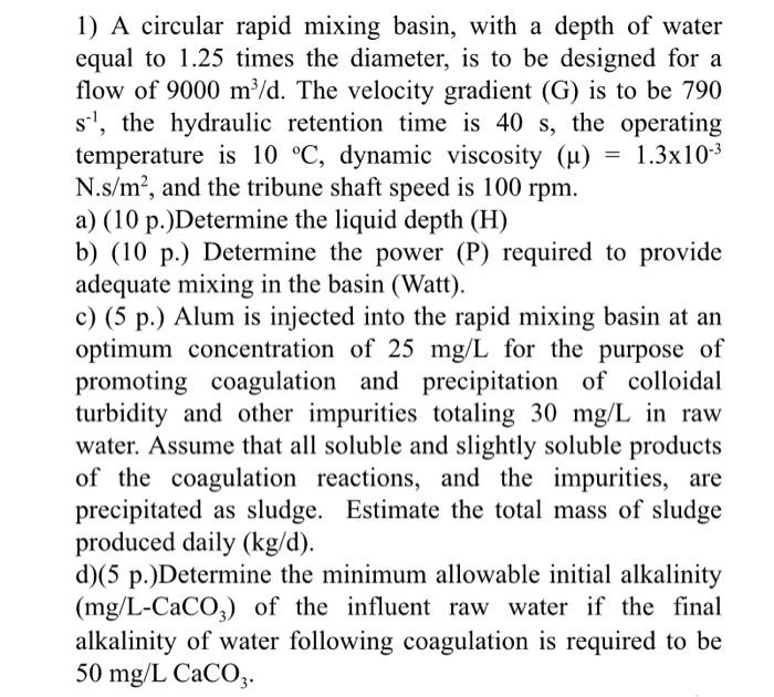 Solved 1) A circular rapid mixing basin, with a depth of | Chegg.com