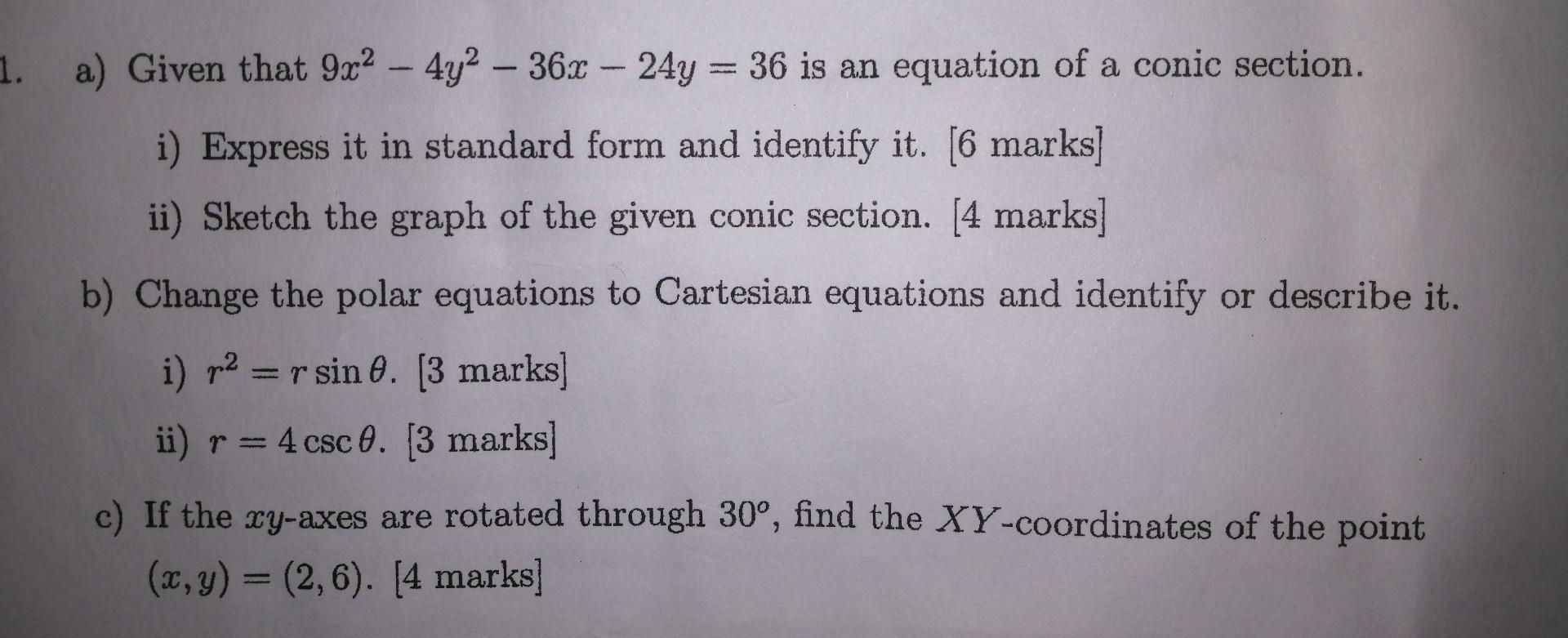 Solved a) Given that 9x2−4y2−36x−24y=36 is an equation of a | Chegg.com
