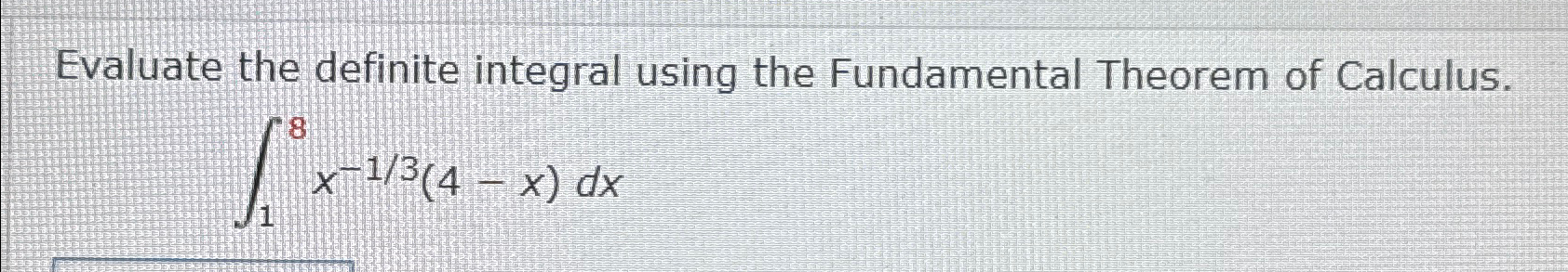 Solved Evaluate the definite integral using the Fundamental | Chegg.com