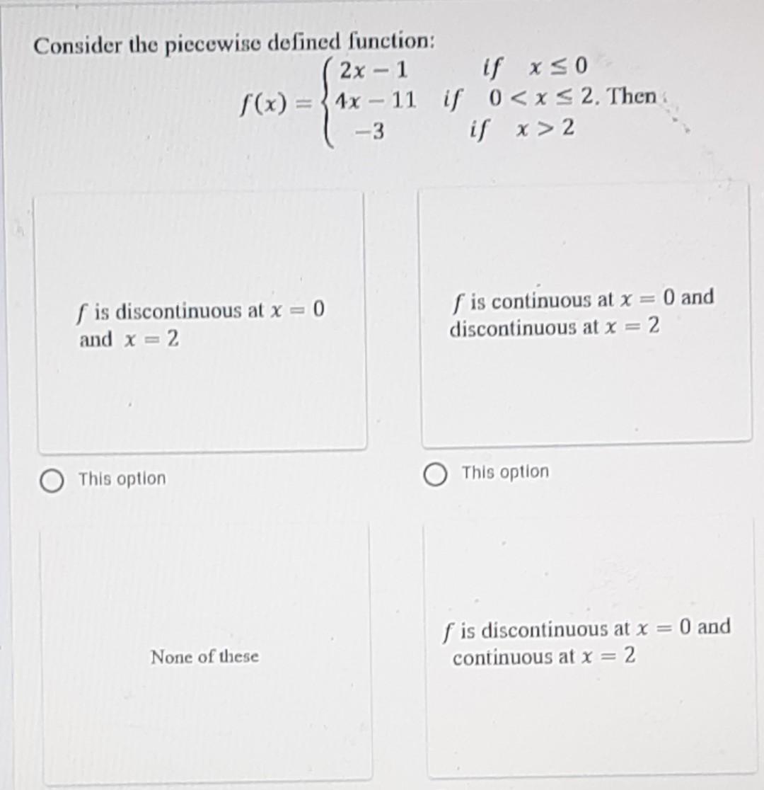 Solved Consider the piecewise defined function: 2x - 1 if | Chegg.com